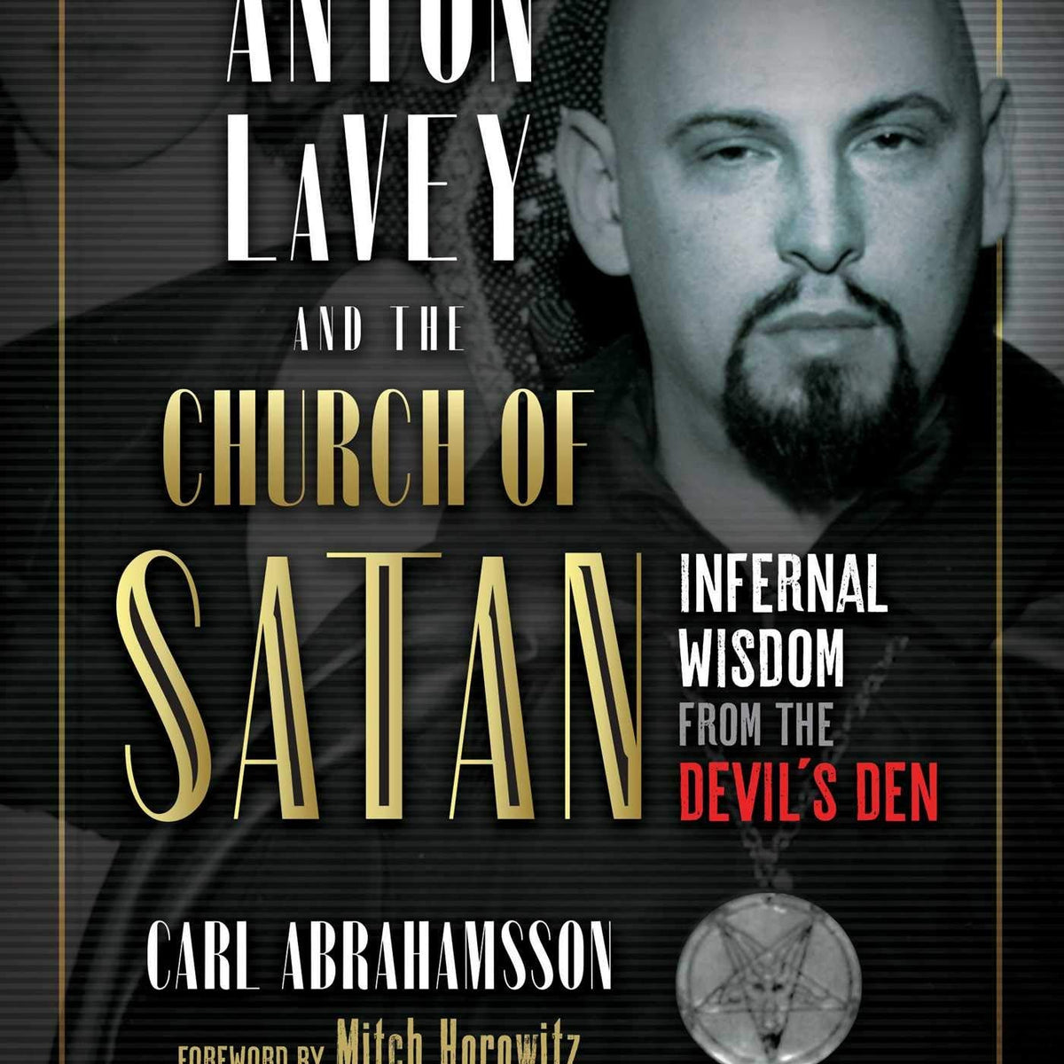Anton LaVey and the Church of Satan by Carl Abrahamsson – Book Hero