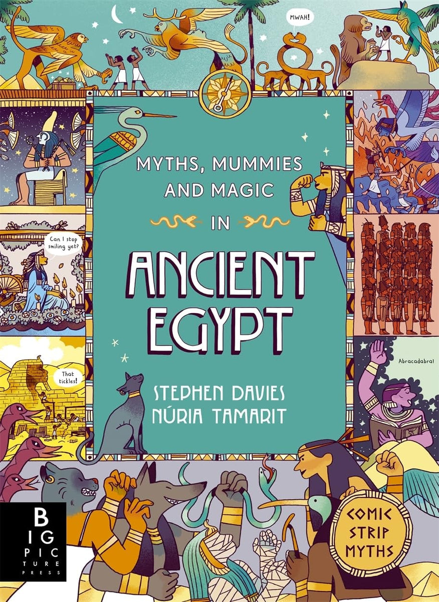 Comic Strip Myths: Myths, Mummies and Magic in Ancient Egypt by Stephen ...
