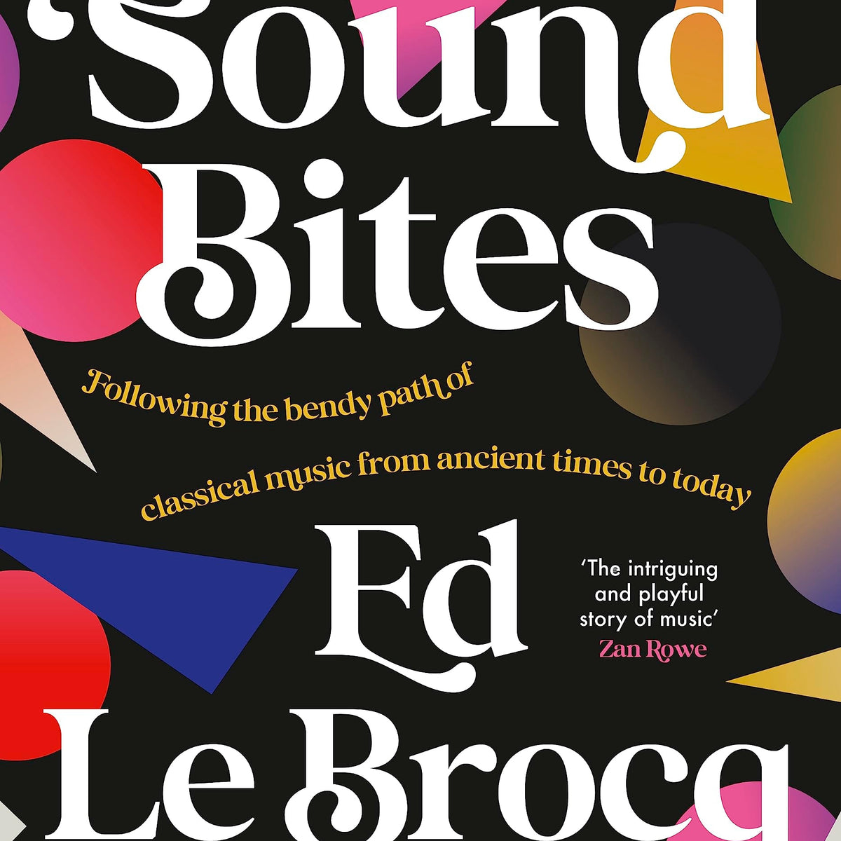Sound Bites: The bendy path of classical music from Ancient Greece to ...