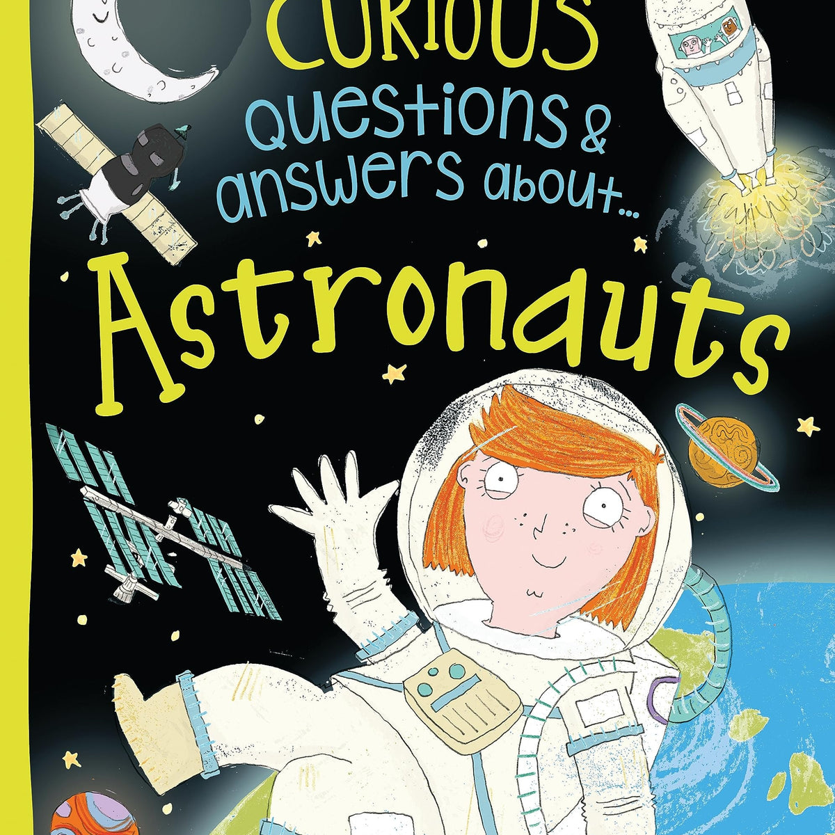 Curious Questions & answers about... Astronauts (Miles Kelly) by Sue ...