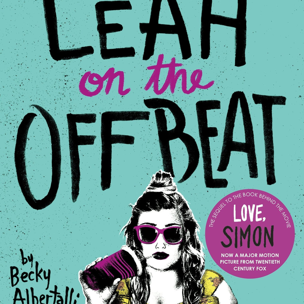 Leah on the Offbeat by Becky Albertalli – Book Hero