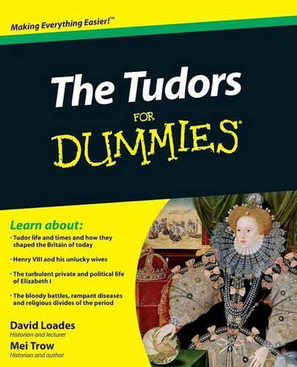 The Tudors For Dummies by Mei Trow and David Loades – Book Hero