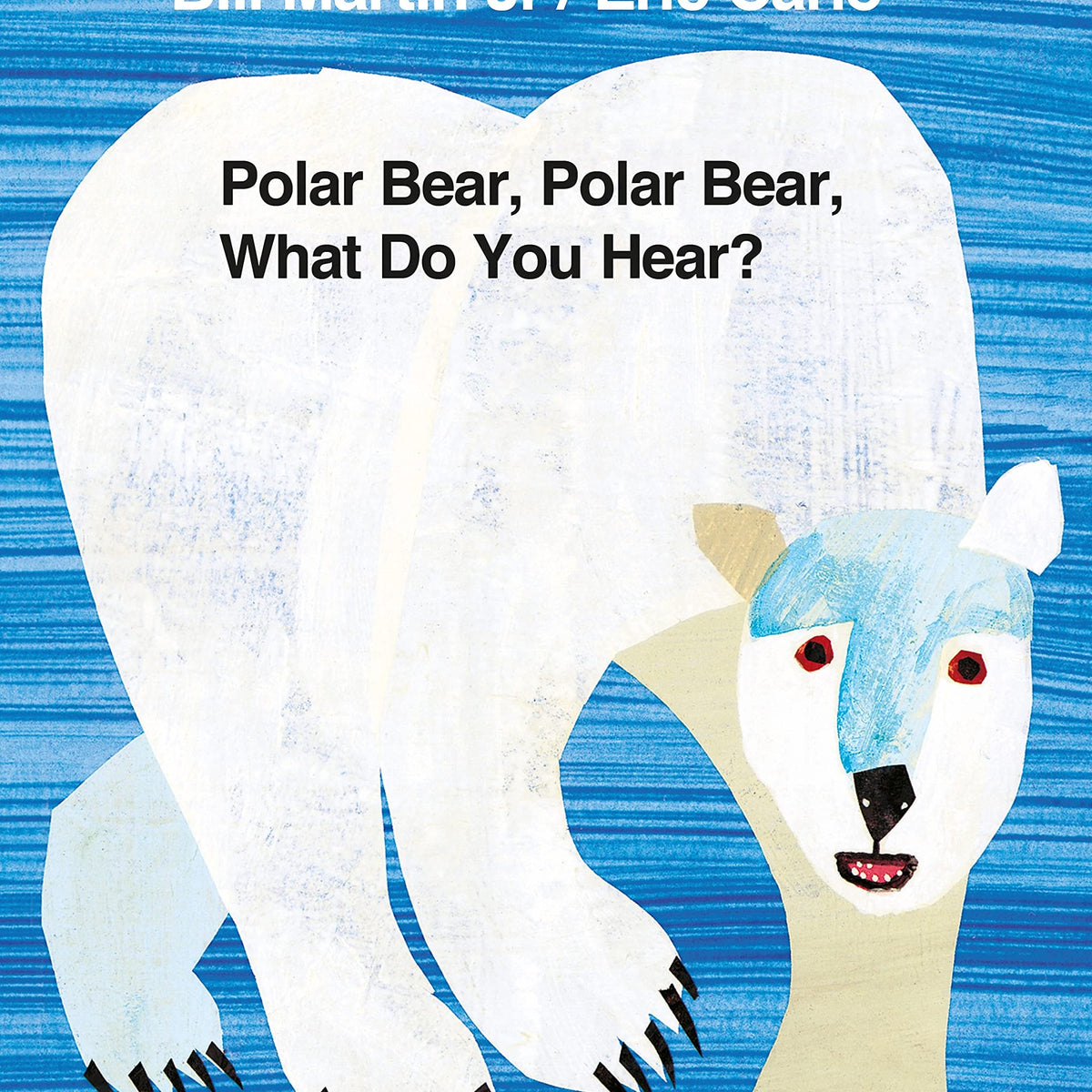 Polar Bear, Polar Bear, What Do You Hear? by Eric Carle and Mr Bill ...