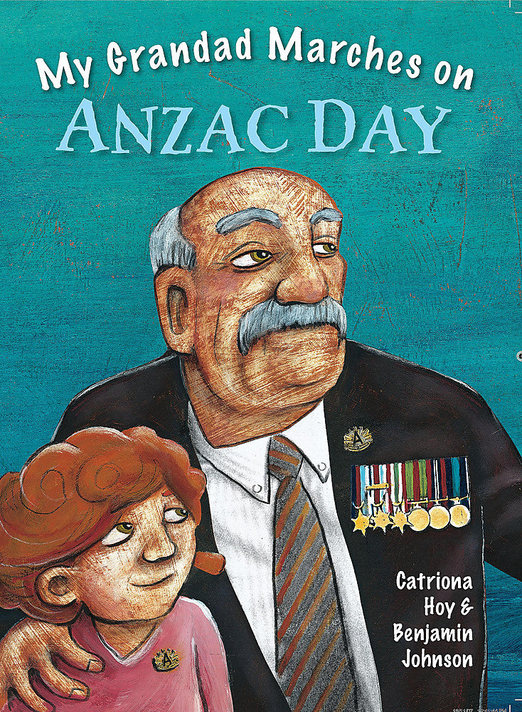 My Grandad Marches on Anzac Day by Catriona Hoy – Book Hero