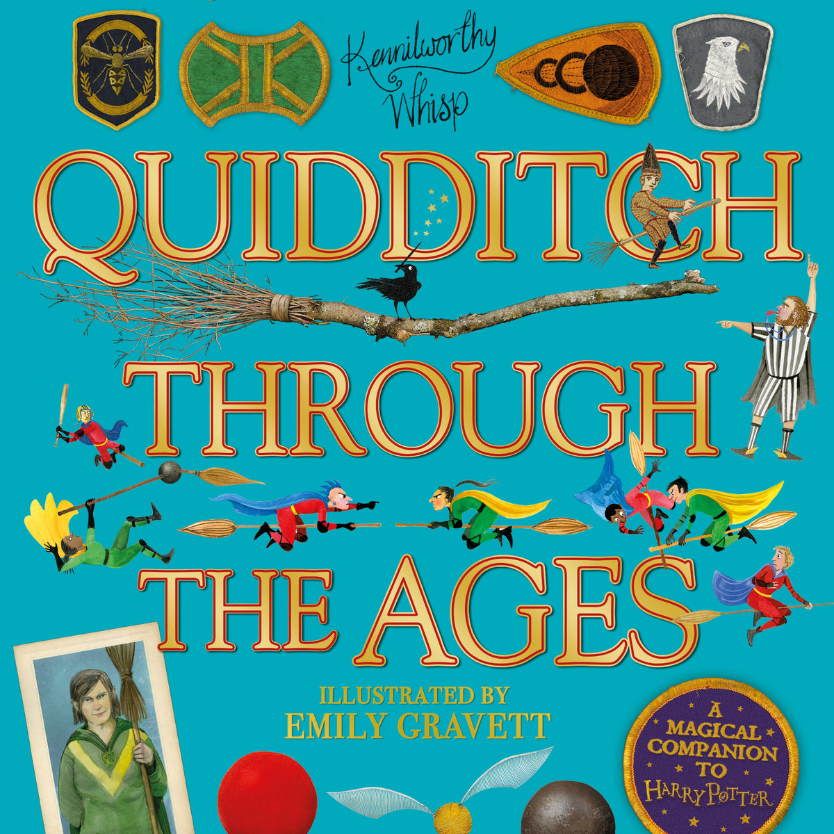 Quidditch Through the Ages - Illustrated Edition by J. K. Rowling and J ...