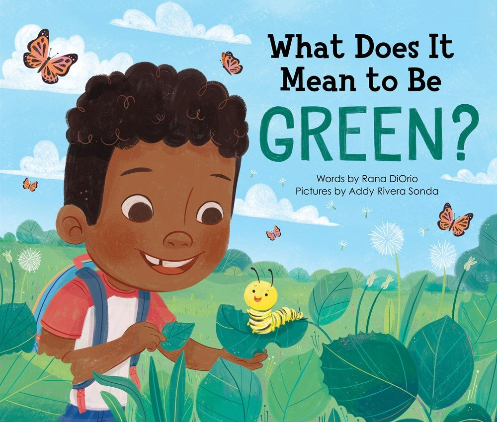 What Does It Mean to Be Green? by Rana DiOrio – Book Hero