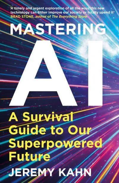 Mastering AI by Jeremy Kahn – Book Hero