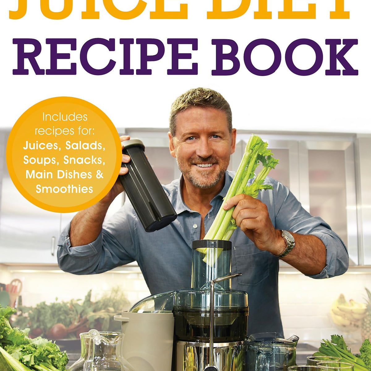 The Reboot with Joe Juice Diet Recipe Book: Over 100 recipes inspired ...