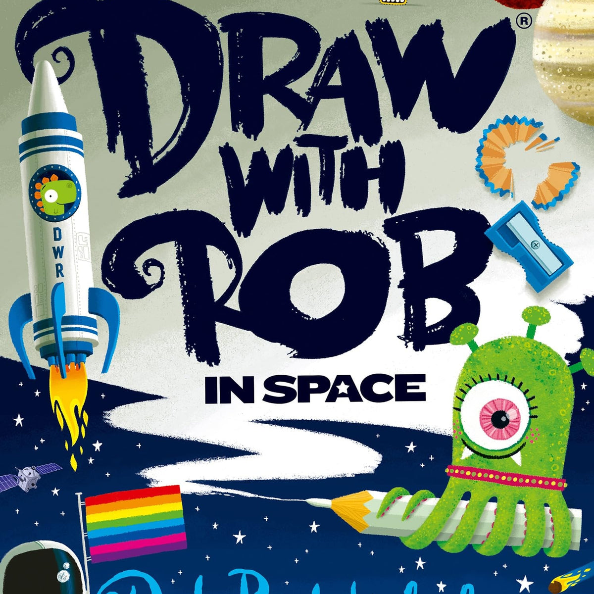 Draw With Rob: In Space by Rob Biddulph – Book Hero
