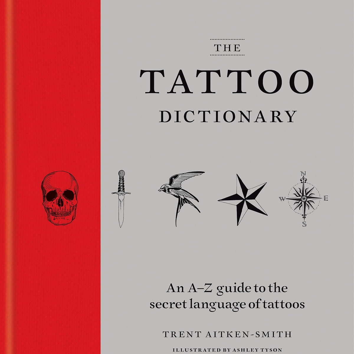 The Tattoo Dictionary by Trent Aitken-Smith and Ashley Tyson – Book Hero