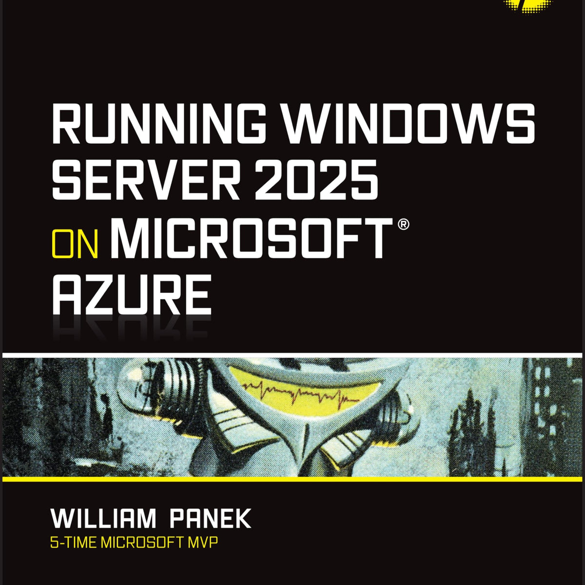 Running Windows Server 2025 on Microsoft Azure by William Panek – Book Hero