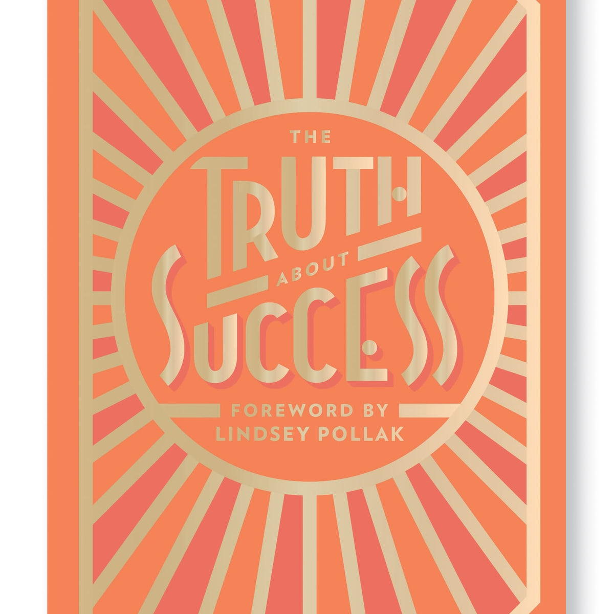 The Truth About Success: Quote Gift Book by Abrams Noterie – Book Hero