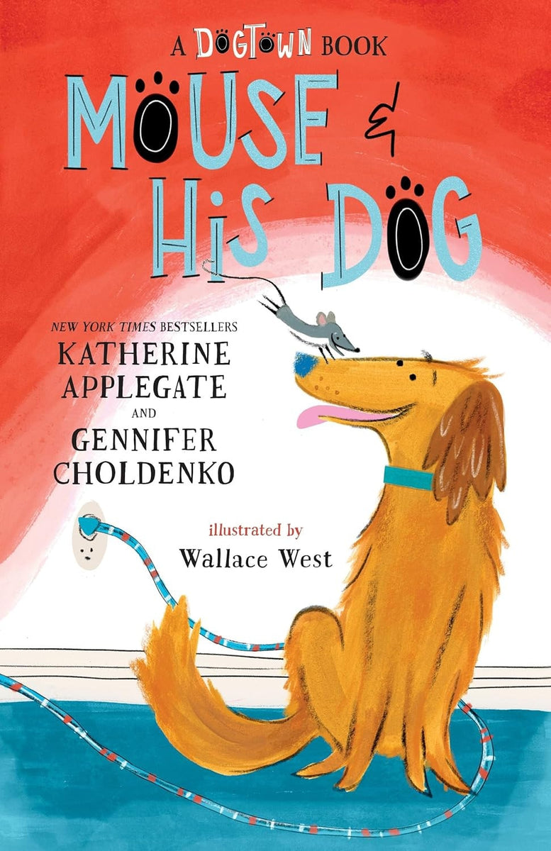 Mouse and His Dog by Katherine Applegate and Gennifer Choldenko – Book Hero