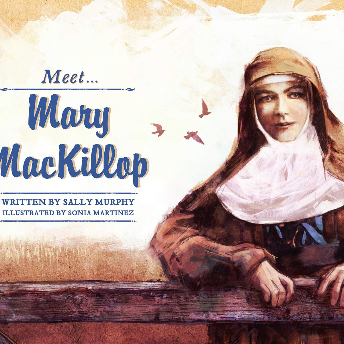 Meet... Mary MacKillop by Sally Murphy and Sonia Martinez – Book Hero