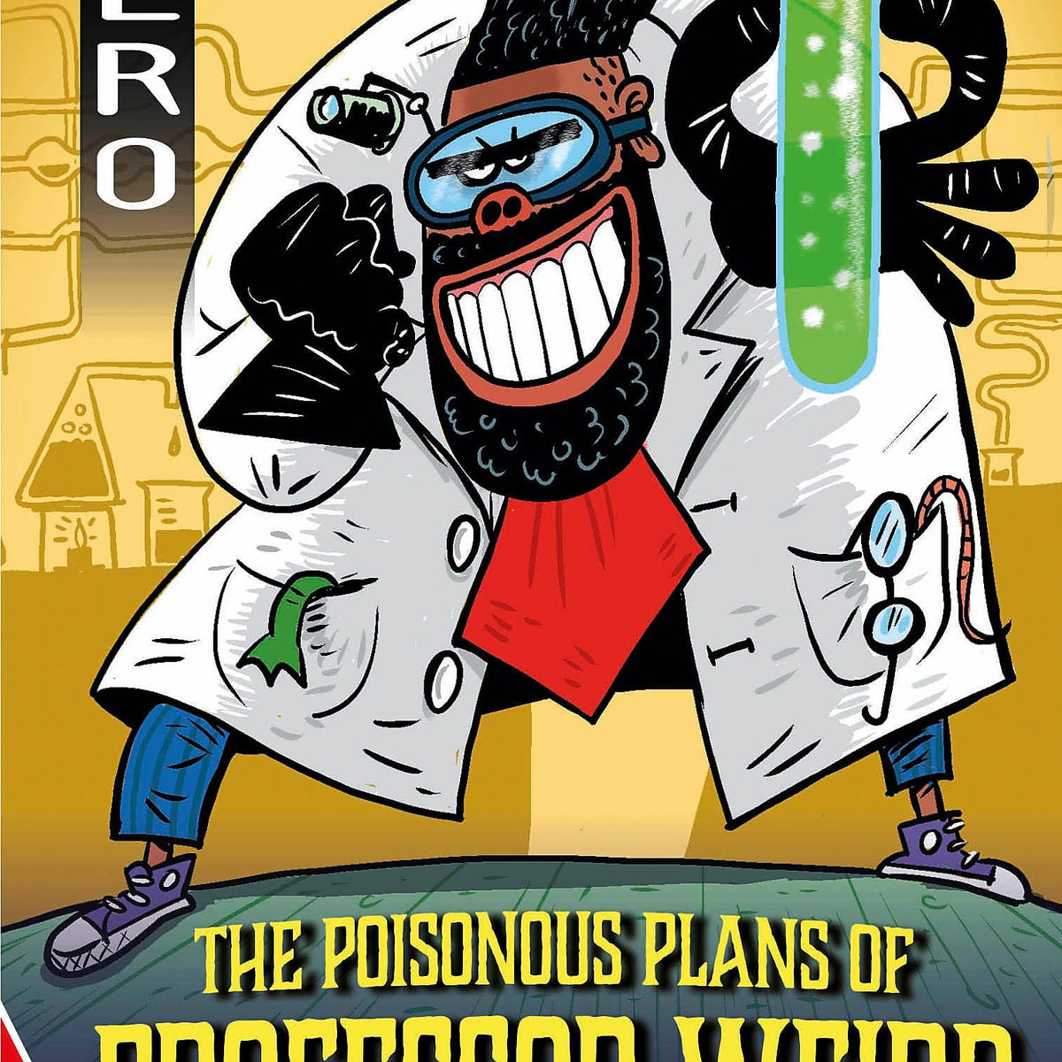 EDGE: I HERO: Megahero: The Poisonous Plans of Professor Weird by Steve ...