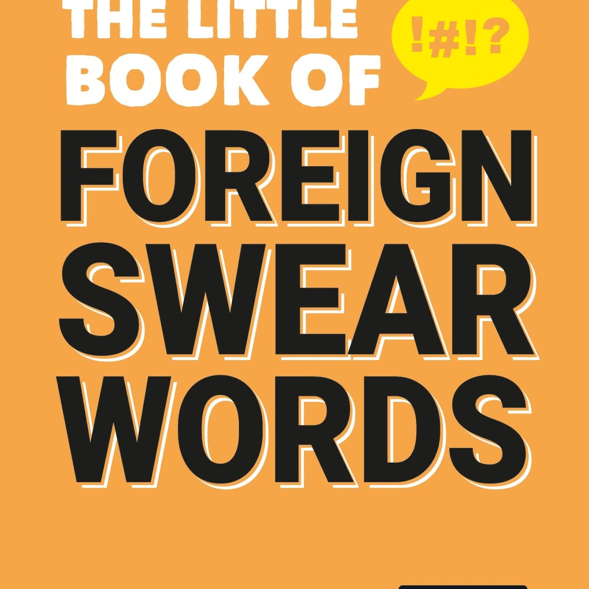 The Little Book of Foreign Swear Words by Sid Finch – Book Hero