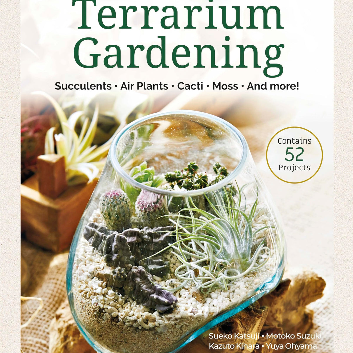 A Beginner's Guide to Terrarium Gardening by Yuya Ohyama, Sueko Katsuji ...