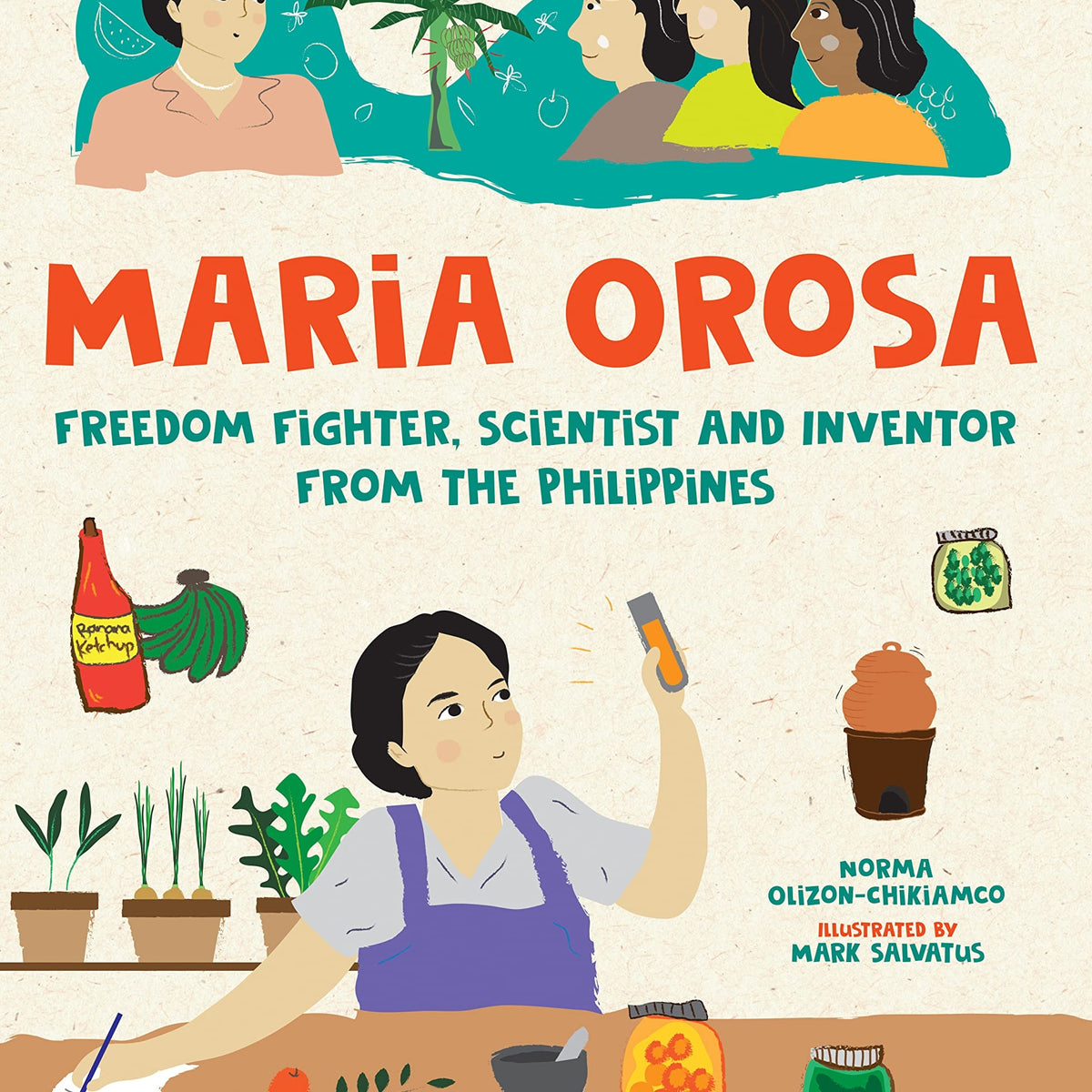Maria Orosa Freedom Fighter by Norma Olizon-Chikiamco – Book Hero