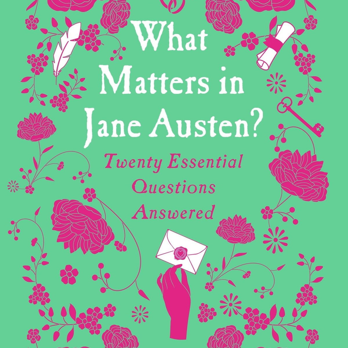 What Matters in Jane Austen? by John Mullan – Book Hero