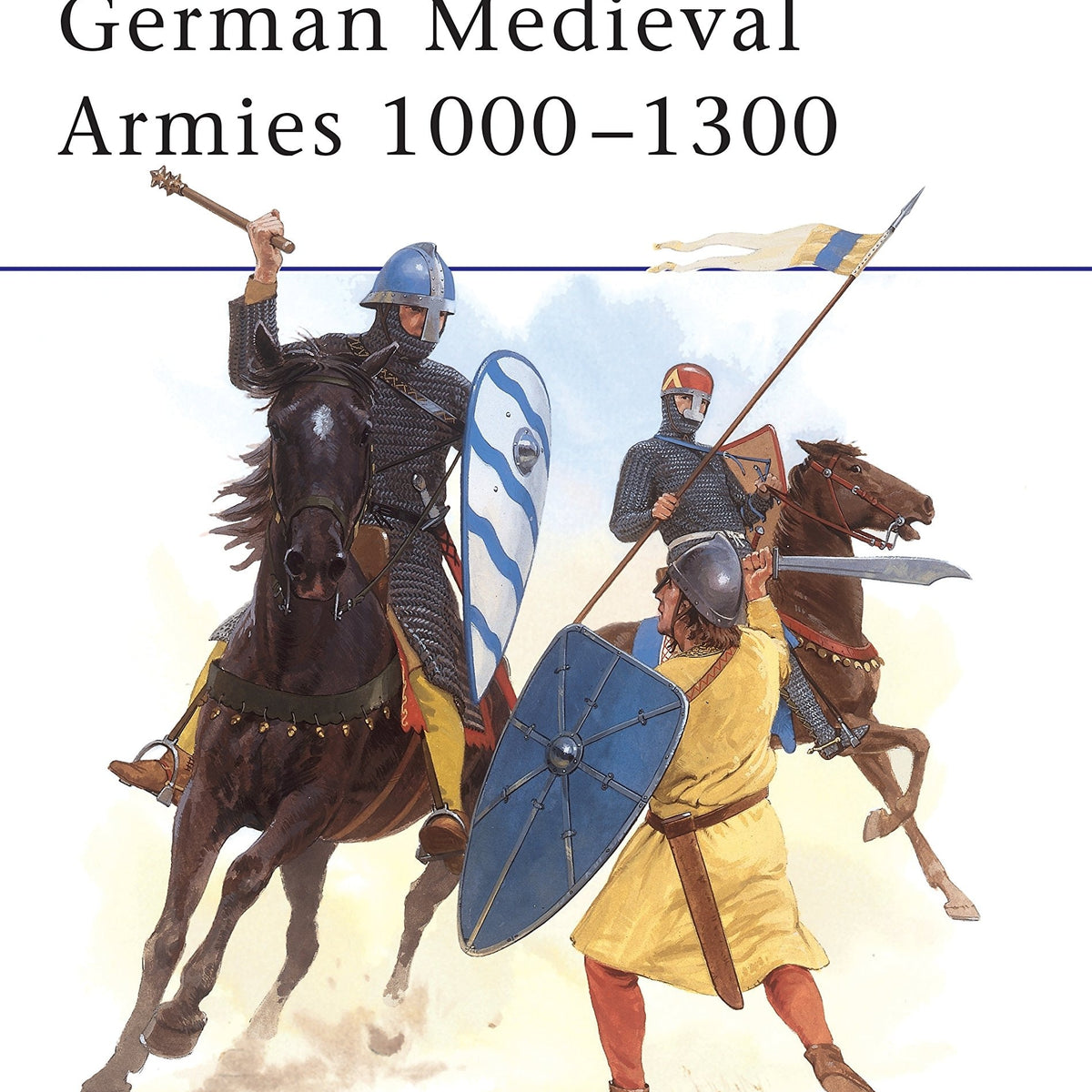 German Medieval Armies 1000–1300 by Christopher Gravett – Book Hero