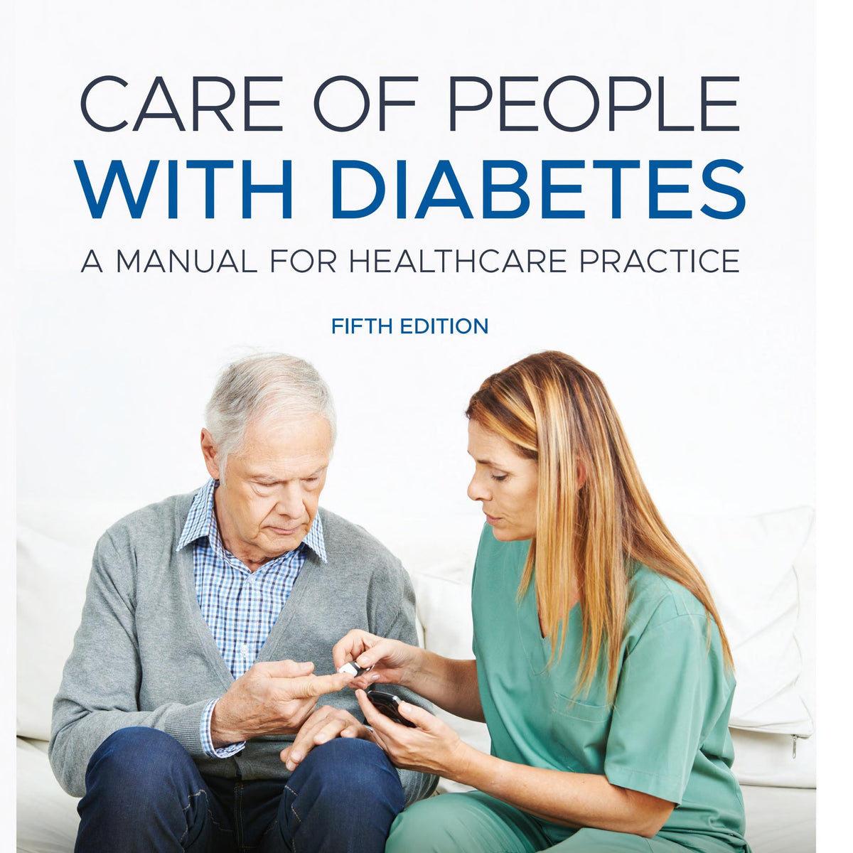 Care of People with Diabetes by Trisha Dunning and Alan J. Sinclair ...