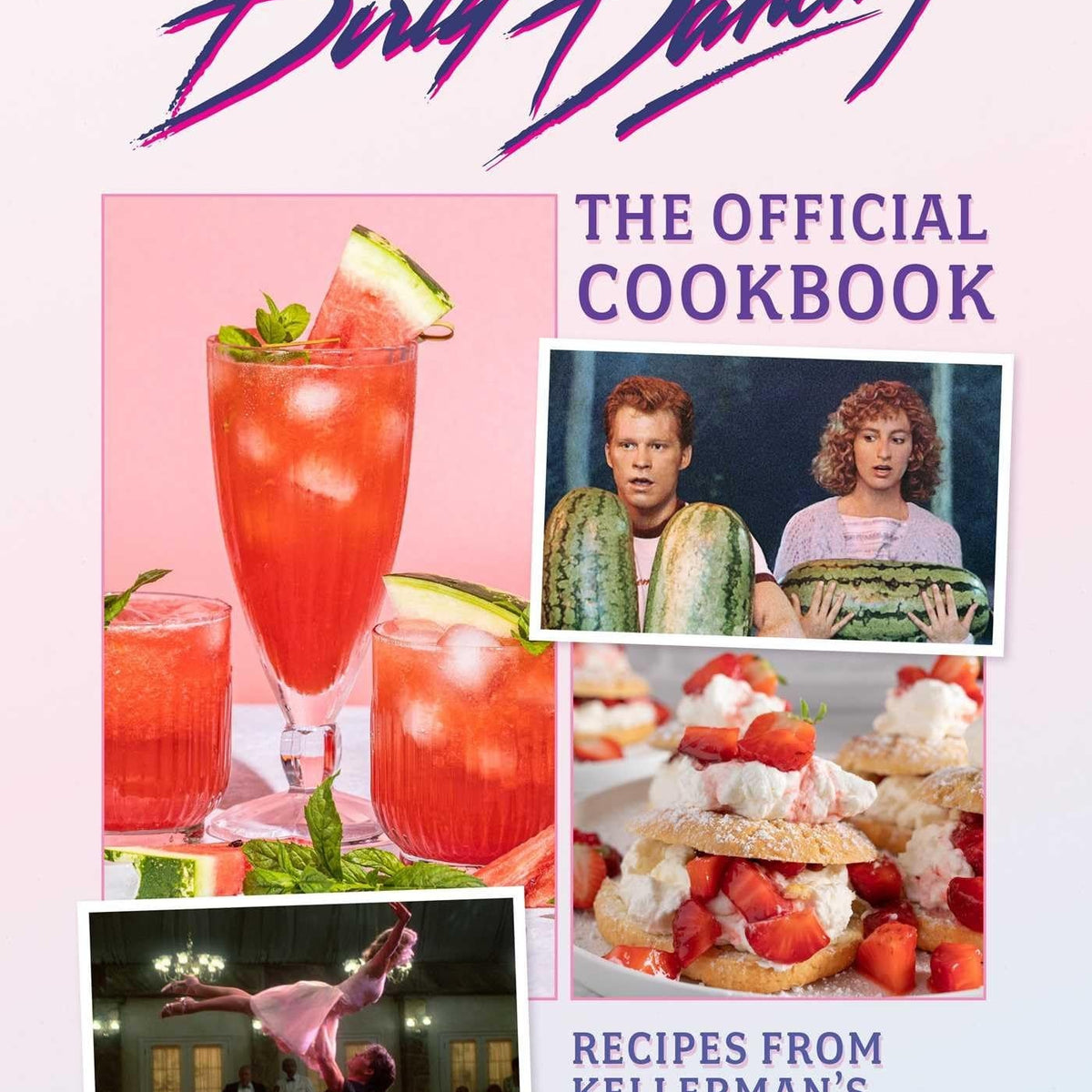 The Dirty Dancing Cookbook by Zee Chang and Lisa Kingsley – Book Hero
