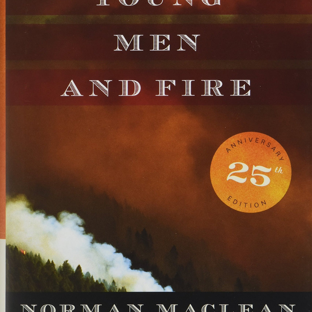 Young Men and Fire by Norman Maclean – Book Hero