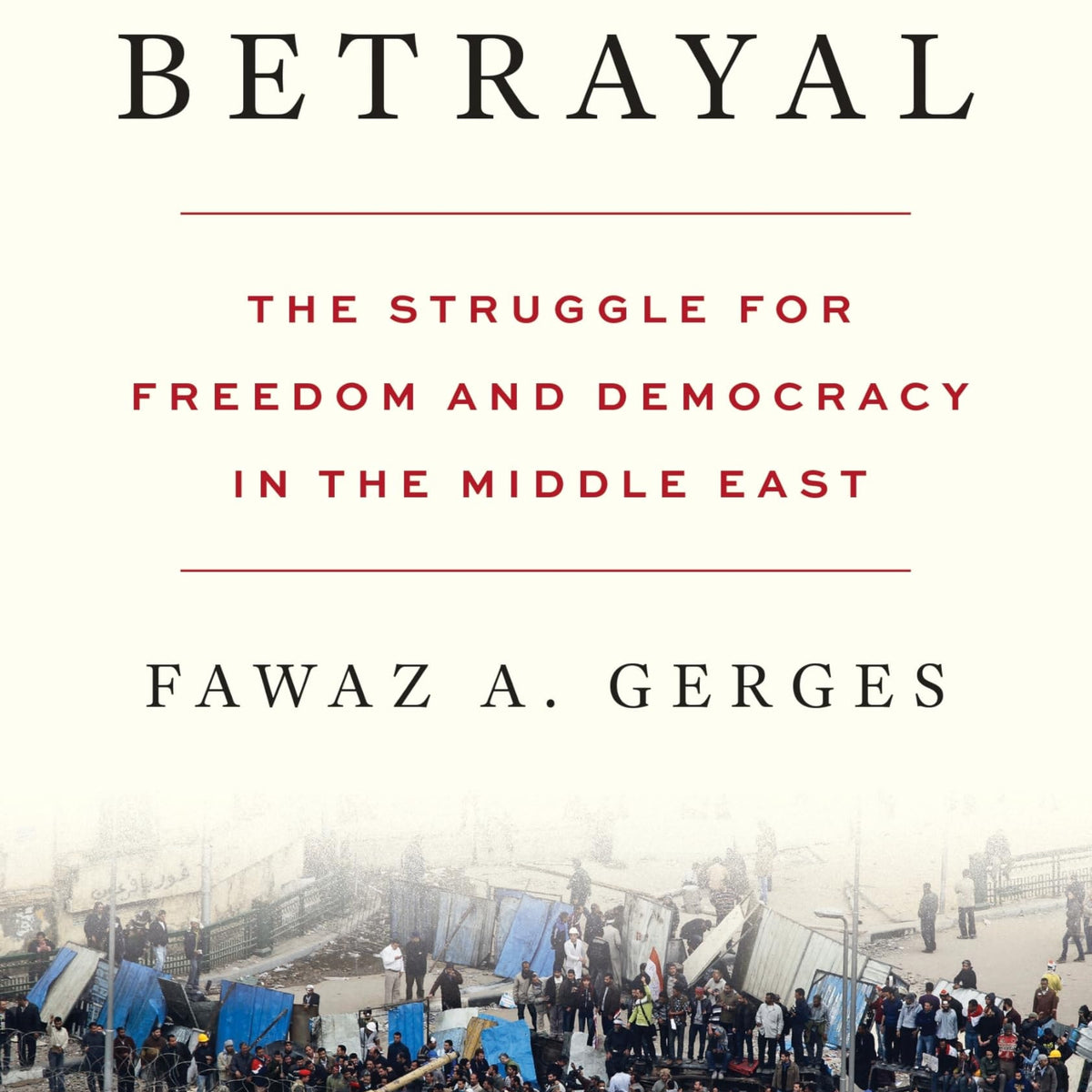 The Great Betrayal by Fawaz A. Gerges – Book Hero