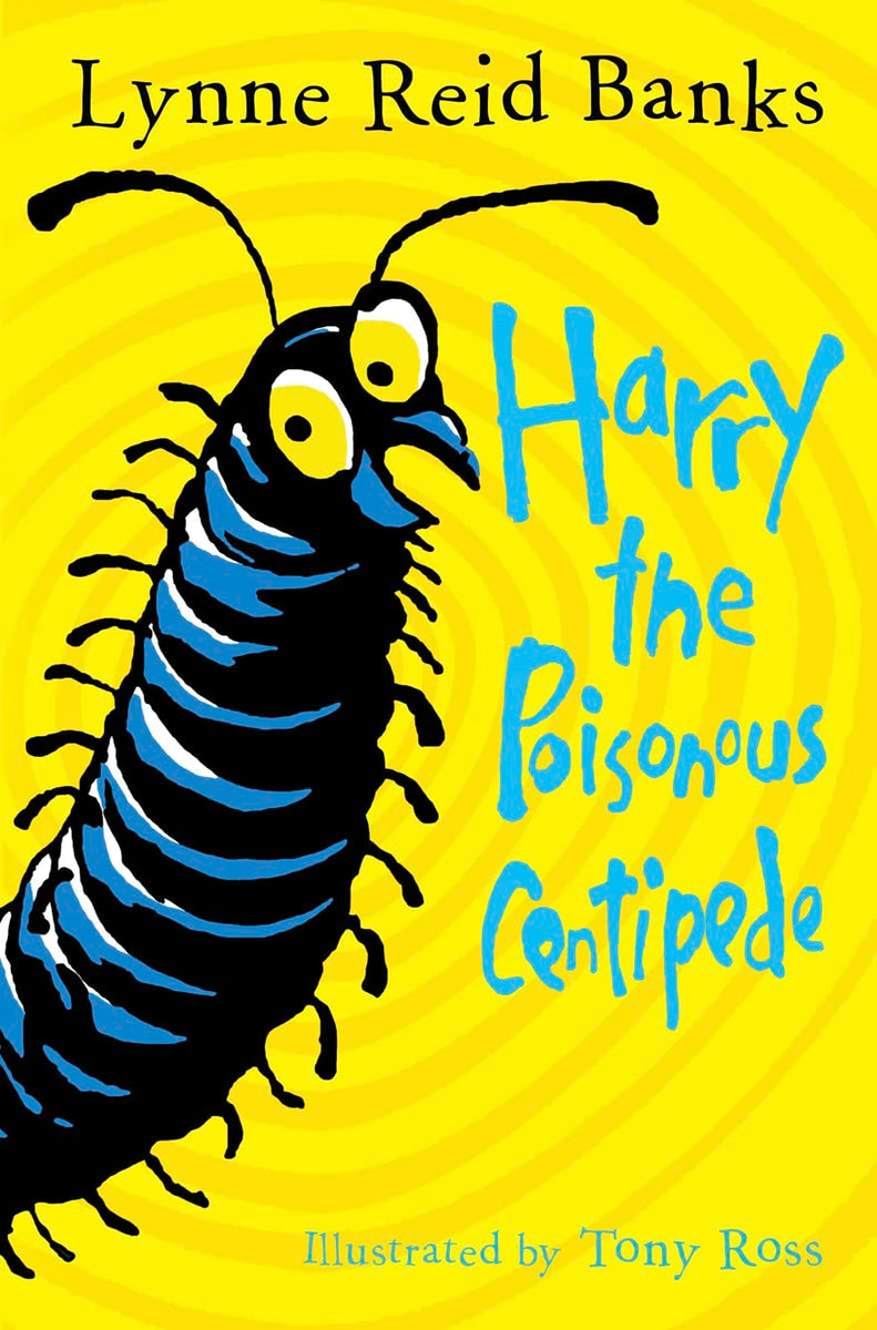 Harry the Poisonous Centipede by Lynne Reid Banks – Book Hero