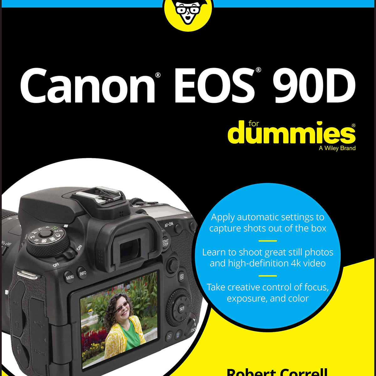 Canon EOS 90D For Dummies by Robert Correll and Julie Adair King – Book ...