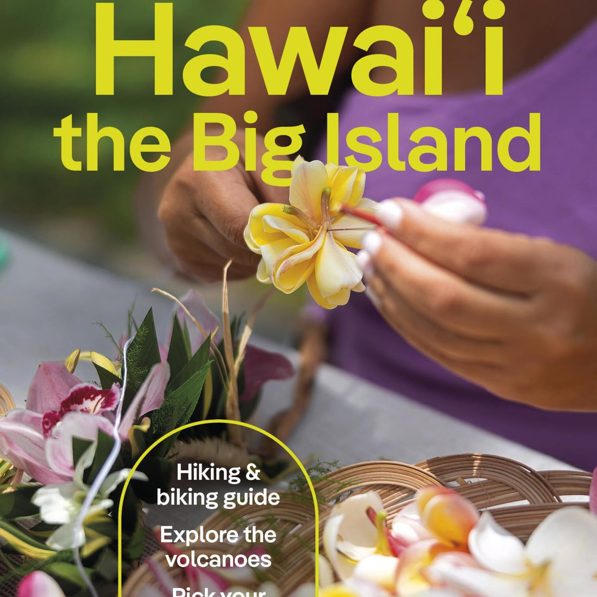 Lonely Planet Hawaii the Big Island by Ashley Harrell, Lonely Planet ...
