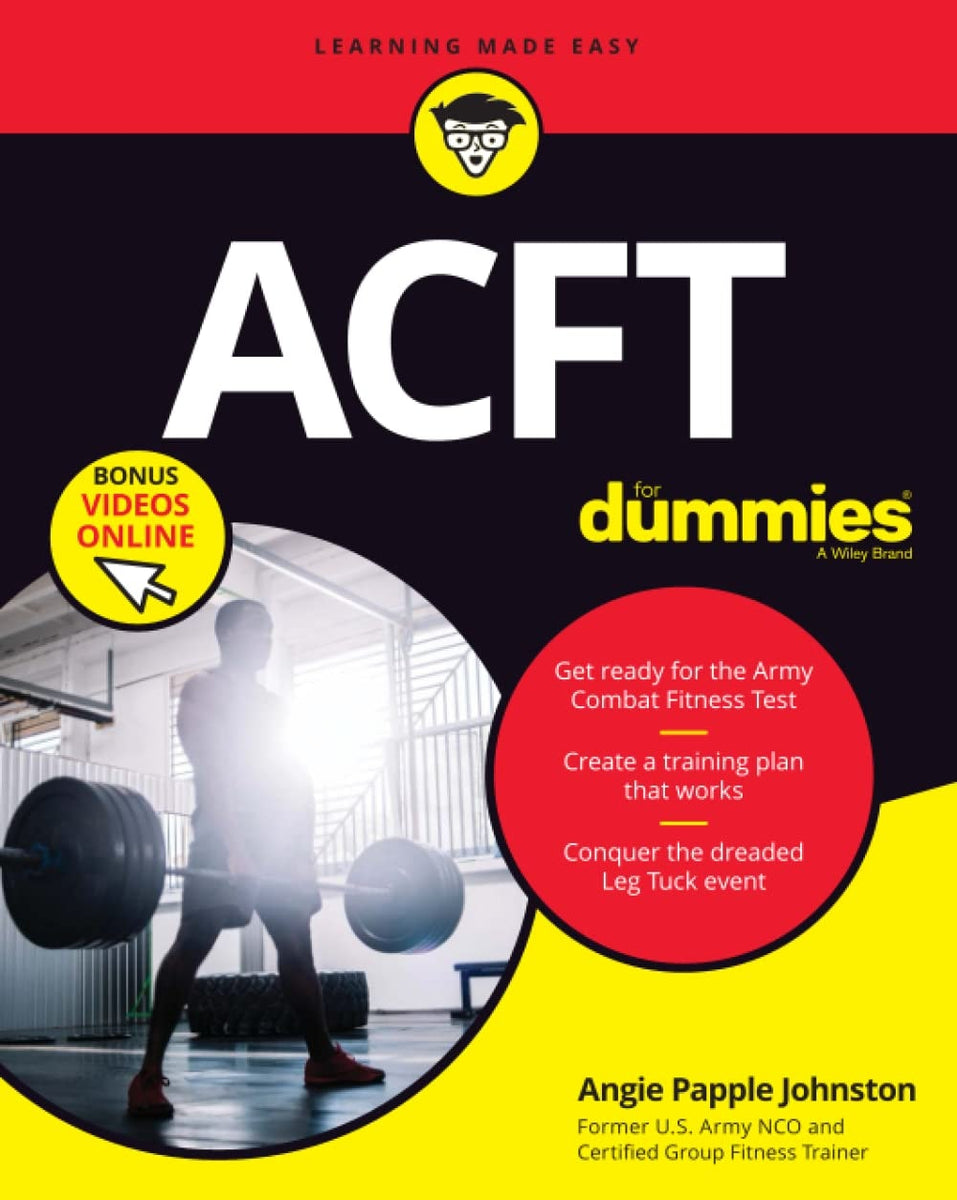 ACFT Army Combat Fitness Test For Dummies by Angie Papple Johnston ...
