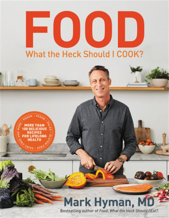 Food: What the Heck Should I Cook? by Dr. Mark Hyman, MD – Book Hero