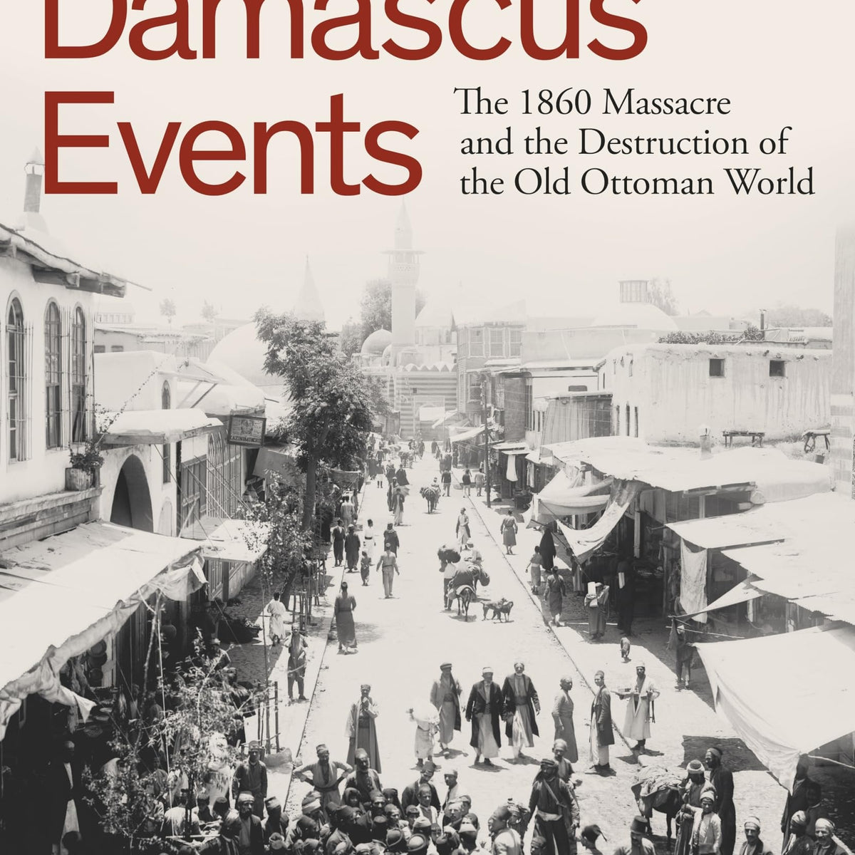 The Damascus Events by Eugene Rogan – Book Hero
