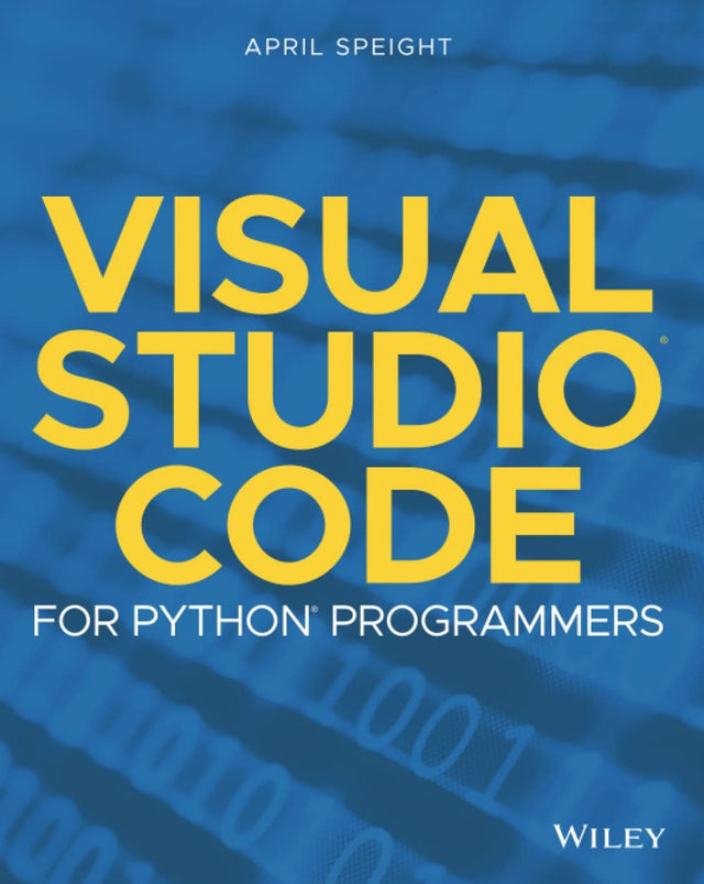 Visual Studio Code for Python Programmers by April Speight – Book Hero