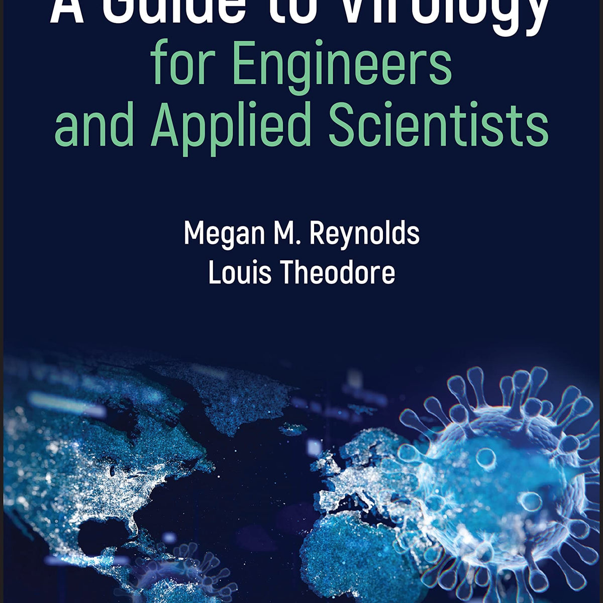 A Guide to Virology for Engineers and Applied Scientists by Louis ...