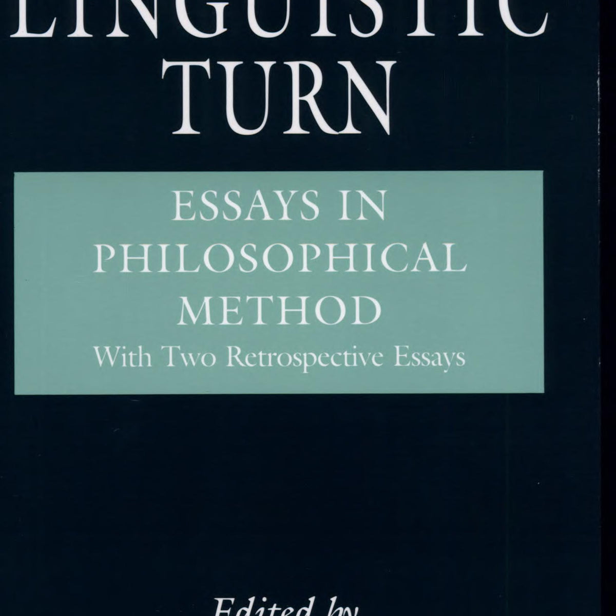 The Linguistic Turn – Essays in Philosophical Method by Richard M ...