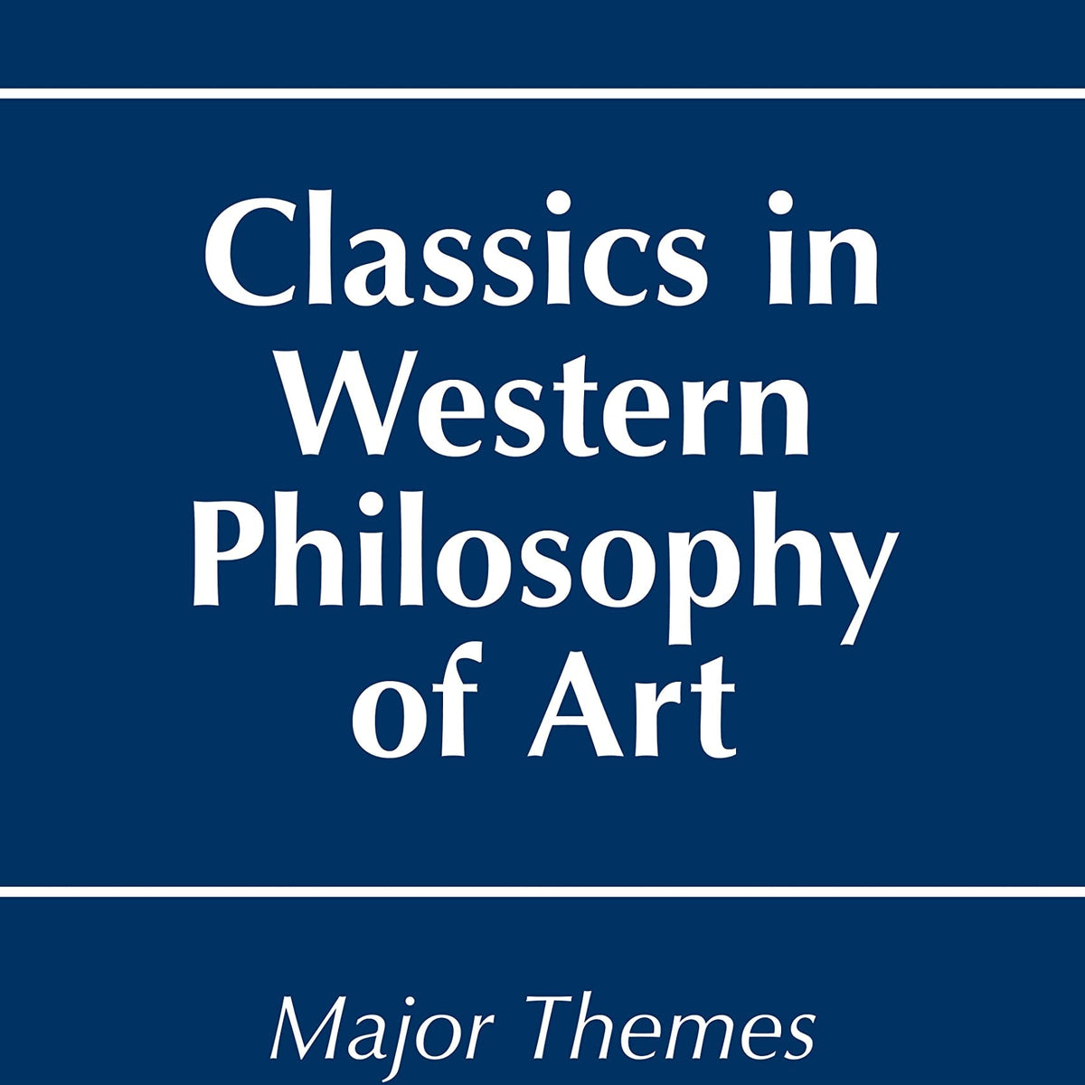 Classics in Western Philosophy of Art by Prof. Nol Carroll and Prof ...