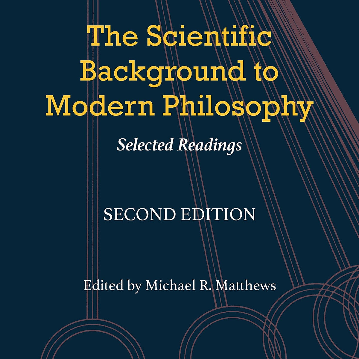 The Scientific Background to Modern Philosophy by Michael R. Matthews ...