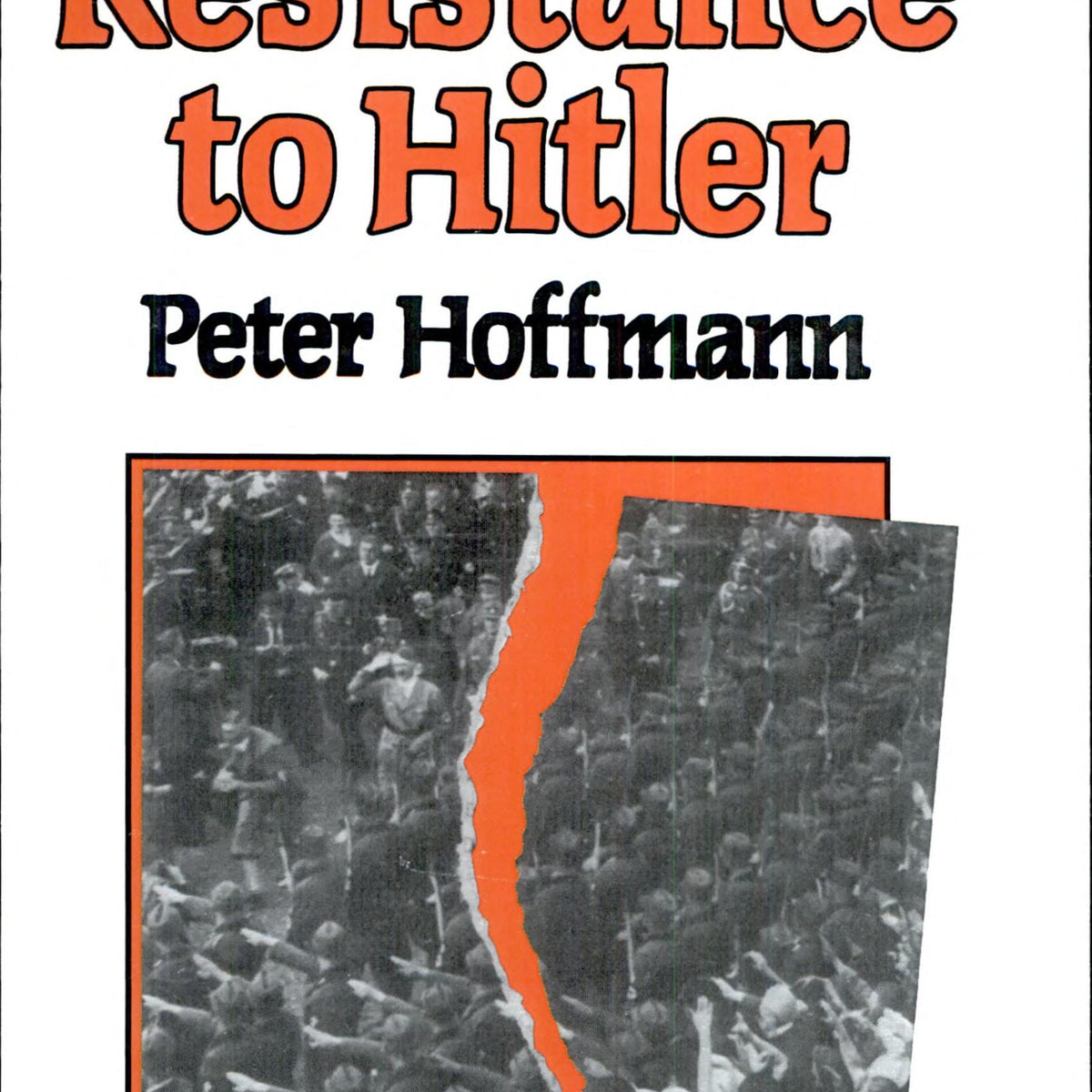 German Resistance to Hitler by Peter Hoffmann – Book Hero