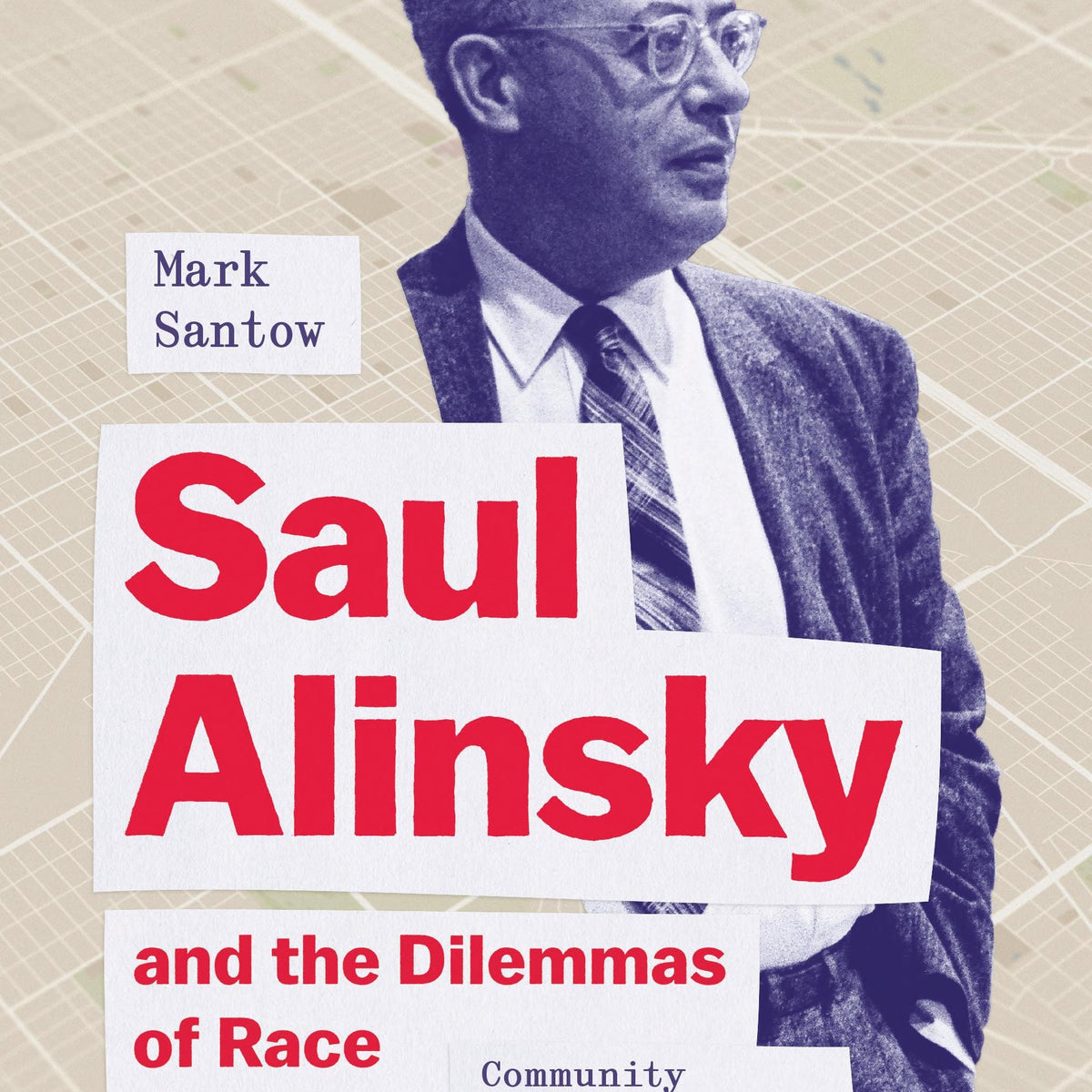 Saul Alinsky and the Dilemmas of Race by Mark Santow – Book Hero