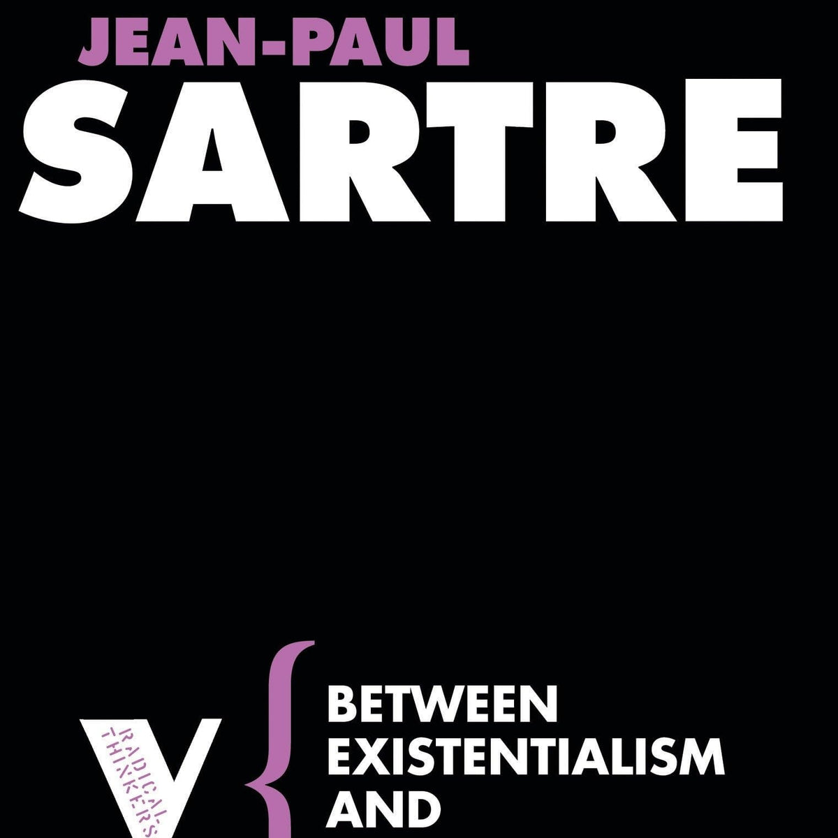 Between Existentialism and Marxism by Jean-Paul Sartre – Book Hero