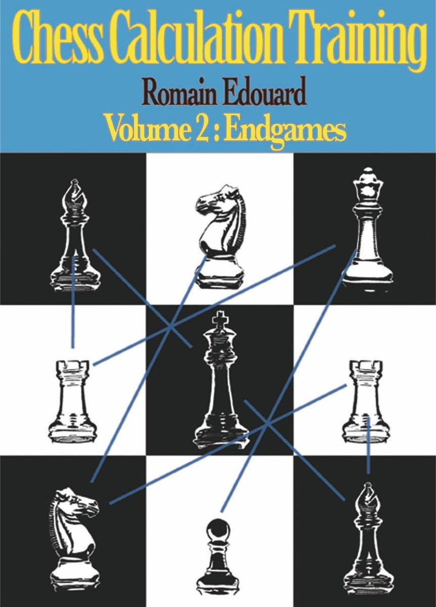 Chess Calculation Training Volume 2 by Romain Edouard – Book Hero
