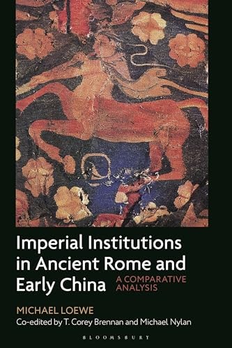 Imperial Institutions in Ancient Rome and Early China by Michael Nylan ...