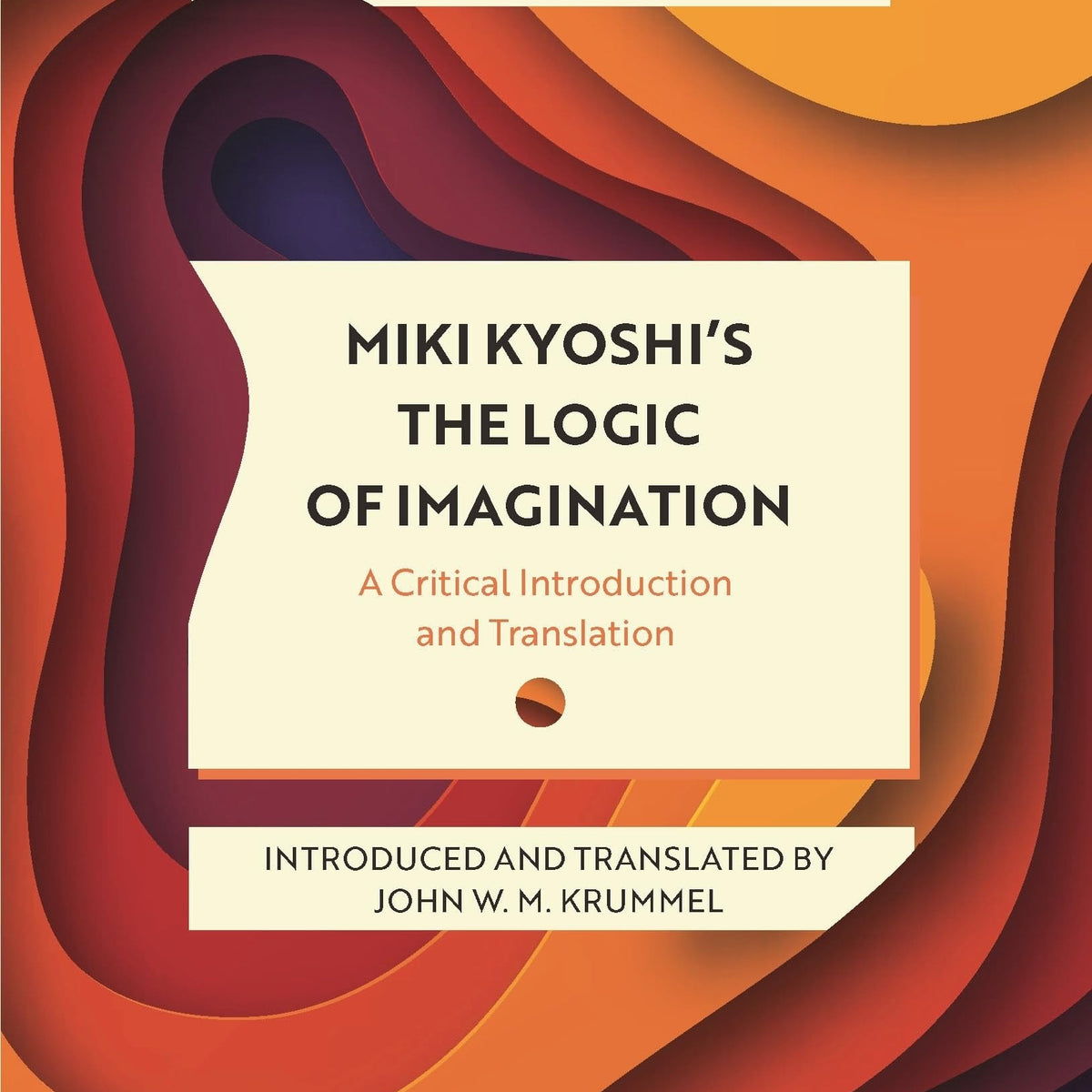 Miki Kiyoshi's The Logic of Imagination by Kiyoshi Miki – Book Hero