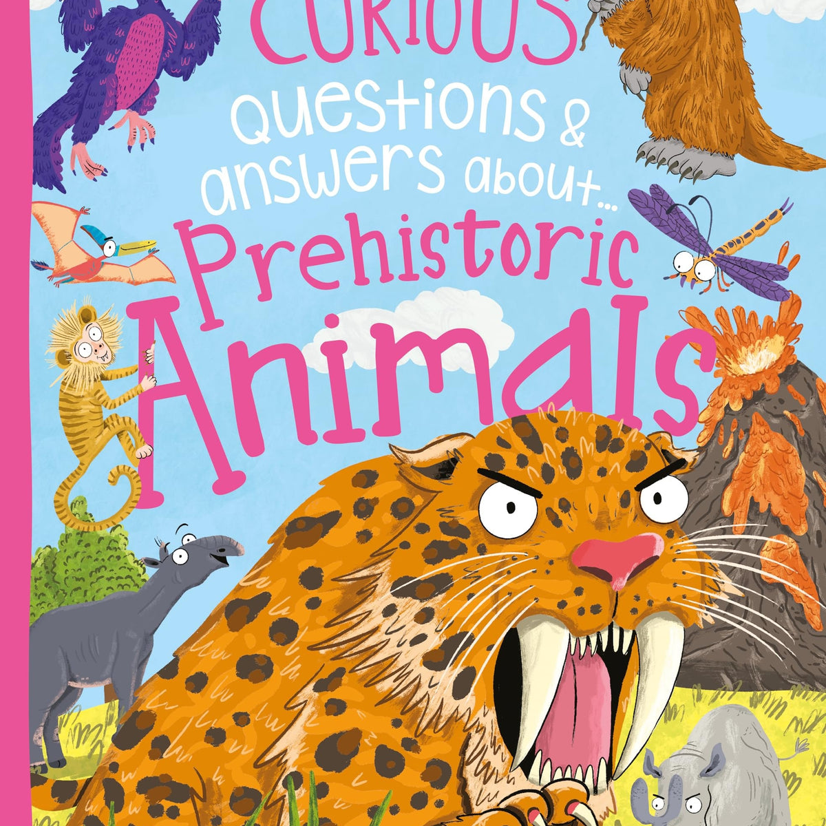 Curious Questions & answers about... Prehistoric Animals (Miles Kelly ...