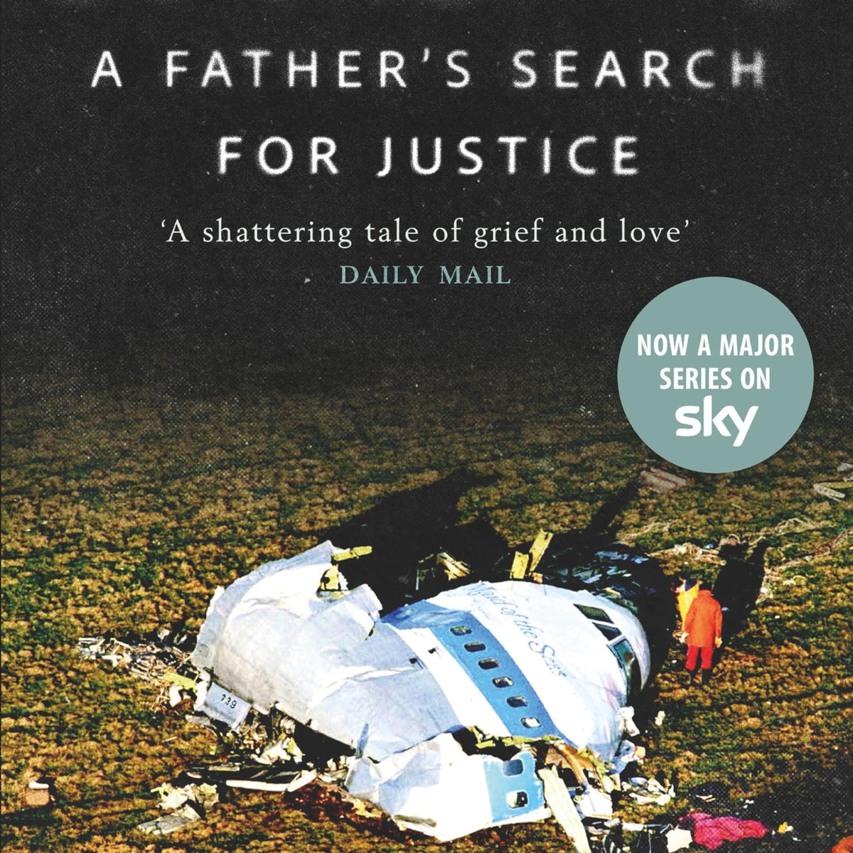 Lockerbie: A Father’s Search for Justice by Doctor Jim Swire, Peter ...