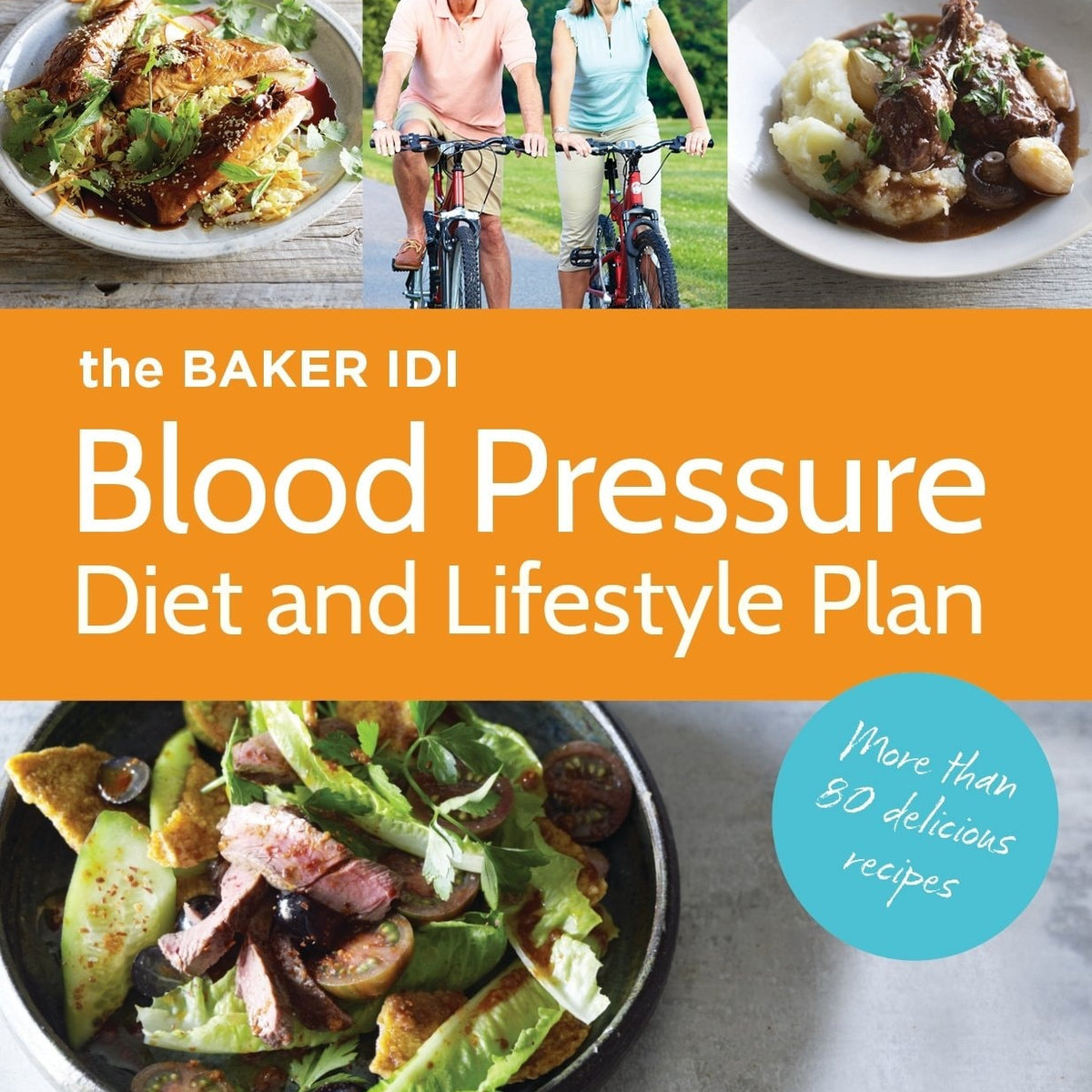 The Baker IDI Blood Pressure Diet and Lifestyle Plan by Baker Heart and ...