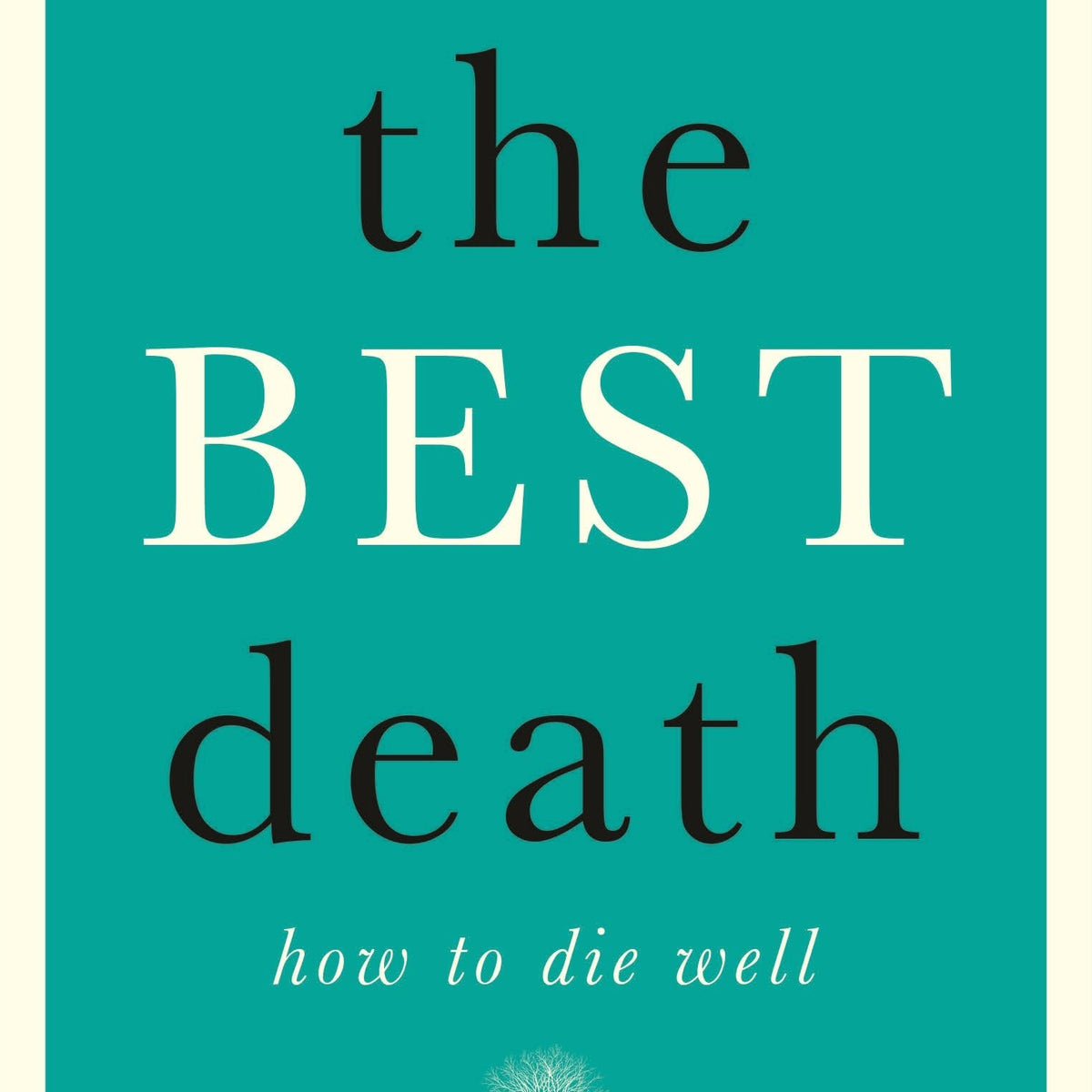 The Best Death: How to Die Well by Sarah Winch – Book Hero