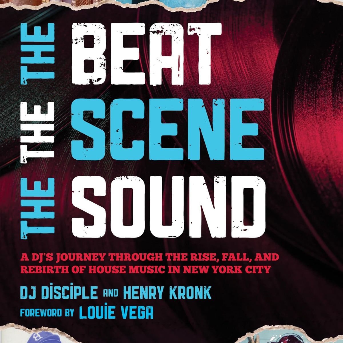 The Beat, the Scene, the Sound by Henry Kronk and DJ Disciple – Book Hero